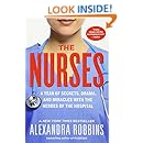The Nurses: A Year of Secrets, Drama, and Miracles with the Heroes of ...