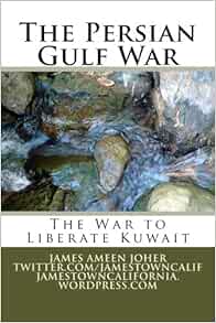 The Persian Gulf War: The War to Liberate Kuwait (The State of the ...
