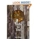 Nuts to You!: Lois Ehlert: 9780152050641: Amazon.com: Books