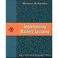 Amazon.com: Implementing Mastery Learning: 9780534258726: Guskey, Thomas R.: Books