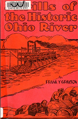 Thrills of the Historic Ohio River: Grayson, Frank Y.: 9780963900616 ...