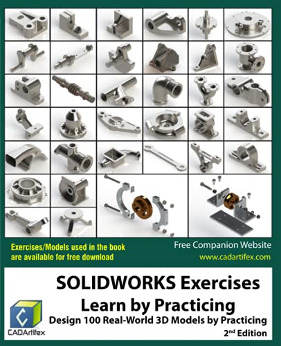 SOLIDWORKS Exercises - Learn by Practicing: Learn to Design 3D Models ...