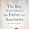 The Boy Who Followed His Father into Auschwitz: The Sunday Times Bestseller: Amazon.co.uk ...