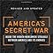 America's Secret War: Inside the Hidden Worldwide Struggle Between ...