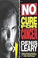 No Cure for Cancer: Denis Leary: 9780385425810: Amazon.com: Books