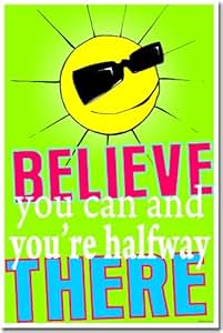 Amazon.com : Classroom Motivational Poster - Believe You Can and You're ...
