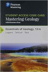 Mastering Geology with Pearson eText -- Standalone Access Card -- for Essentials of Geology ...