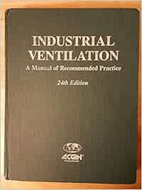 Industrial Ventilation: A Manual of Recommended Practice: 9781882417421: Books - Amazon.ca