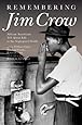 Remembering Jim Crow: African Americans Tell About Life in the ...