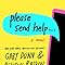 Amazon.com: Please Send Help: A Novel (9781250216533): Gaby Dunn ...