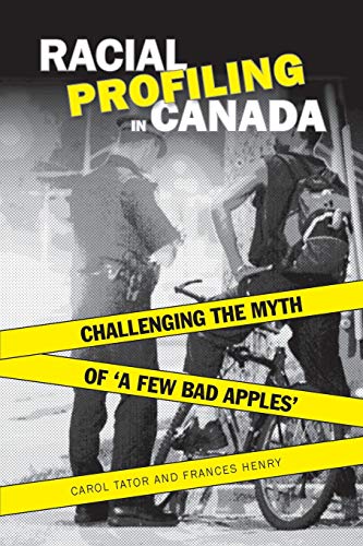 Racial Profiling in Canada: Henry, Frances, Tator, Carol: 9780802086662 ...