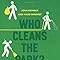 Who Cleans the Park?: Public Work and Urban Governance in New York City ...