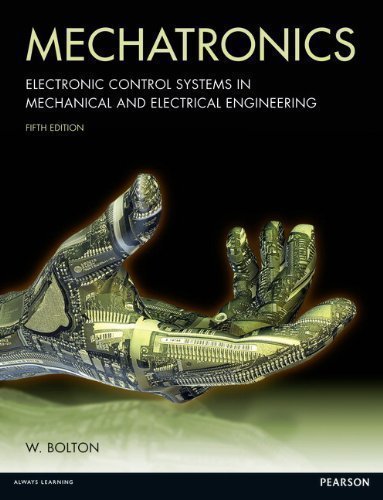 Mechatronics: Electronic Control Systems in Mechanical and Electrical ...