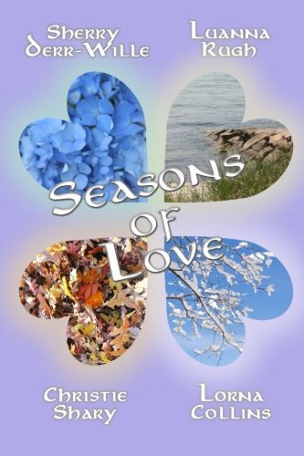 Seasons Of Love: Lorna Collins, Sherry Derr-Wille, Luanna Rugh ...