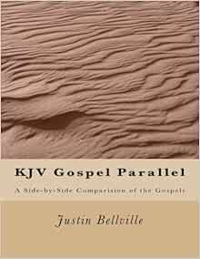KJV Gospel Parallel: A Side-by-Side Comparison of the Gospels ...