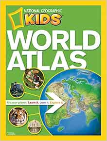 NG Kids World Atlas (National Geographic Kids World Atlas): National ...