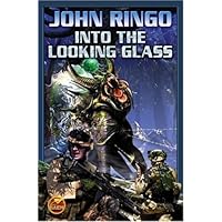 Into the Looking Glass (Looking Glass, Book 1): Ringo, John ...