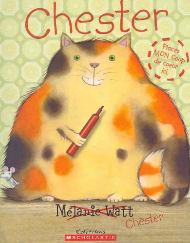 Chester (French Edition): Watt, Mélanie, Watt, Mélanie: 9780545998611 ...