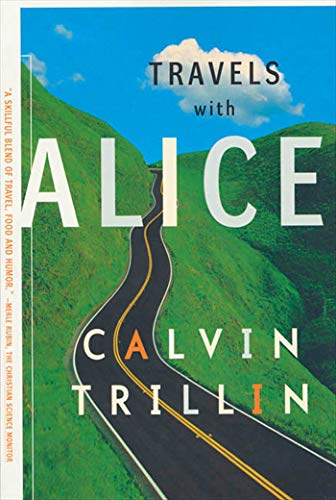 Travels with Alice: Trillin, Calvin: 9780374526009: Amazon.com: Books