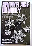 The Snowflake Man: A Biography of Wilson A. Bentley: Duncan C ...