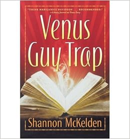 Venus Guy Trap by McKelden, Shannon ( Author ) ON Feb-26-2010, Paperback: Amazon.co.uk: McKelden ...