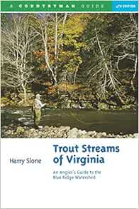 Trout Streams of Virginia: An Angler's Guide to the Blue Ridge ...