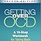 Getting Over OCD, Second Edition: A 10-Step Workbook for Taking Back ...
