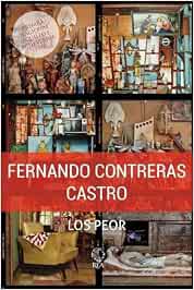 Los Peor: Amazon.es: Contreras Castro, Fernando: Libros