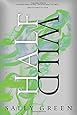 Amazon.com: Half Wild (The Half Bad Trilogy) (9780670017133): Sally ...