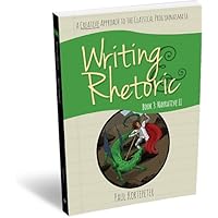 Writing & Rhetoric Book 2: Narrative I - Student Edition - A one ...