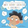 My Body Sends a Signal: Helping Kids Recognize Emotions and Express ...