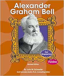 Alexander Graham Bell (First Biographies - Scientists and Inventors ...