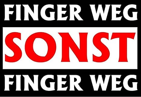Aufkleber Sticker Finger Weg Sonst Finger Weg Autoaufkleber JDM Fun ...