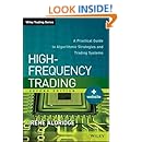High-Frequency Trading: A Practical Guide to Algorithmic Strategies and Trading Systems: Irene ...