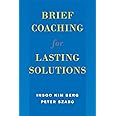 Brief Coaching for Lasting Solutions (Norton Professional Books): Berg ...