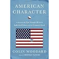 American Character: A History of the Epic Struggle Between Individual ...