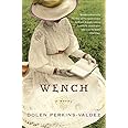 Amazon.com: Wench: A Novel: 9780061706547: Perkins-Valdez, Dolen: Books