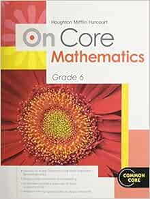 Houghton Mifflin Harcourt On Core Mathematics: Student Workbook Grade 6: HOUGHTON MIFFLIN ...