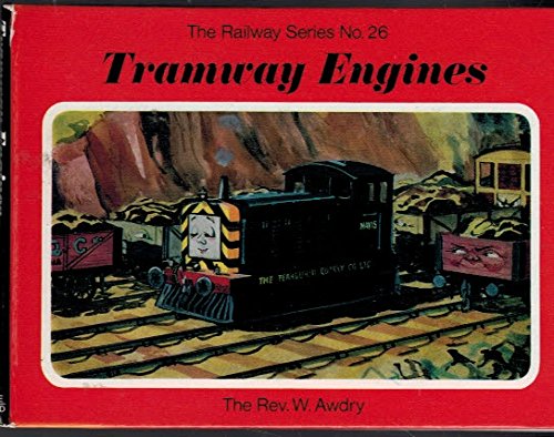 Tramway Engines (Railway): Awdry, Rev. W.; Illustrated by Gunvor and ...