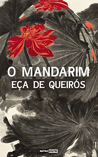 O MANDARIM - EÇA DE QUEIRÓS (COM NOTAS)(BIOGRAFIA)(ILUSTRADO) - eBook ...