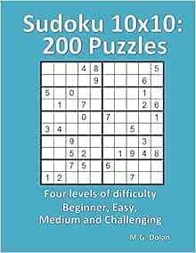 Sudoku 10x10: 200 Puzzles: Dolan, M. G.: 9781534642478: Amazon.com: Books