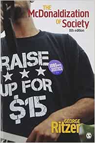 The McDonaldization of Society: Ritzer, George: 9781483358949: Amazon ...