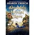 Absolutely Normal Chaos (Walk Two Moons, 2): Creech, Sharon ...