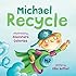 Litterbug Doug: In the Missions of Michael Recycle: Amazon.co.uk: Ellie ...