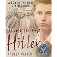 Surviving Hitler: A Boy in the Nazi Death Camps: Warren, Andrea ...