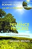The Presence Process: A Journey into Present Moment Awareness: Amazon ...