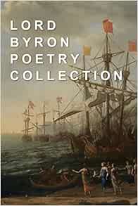 Lord Byron Poetry Collection: Lord Byron: 9781521467268: Amazon.com: Books