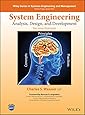 System Engineering Analysis, Design, and Development: Concepts, Principles, and Practices (Wiley ...