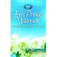 His Princess Warrior: Love Letters for Strength from Your Lord ...