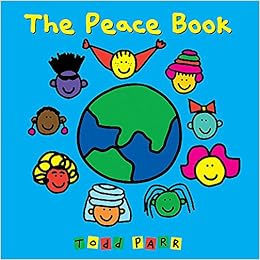 The Peace Book | Parr, Todd |本 | 通販 - Amazon.co.jp